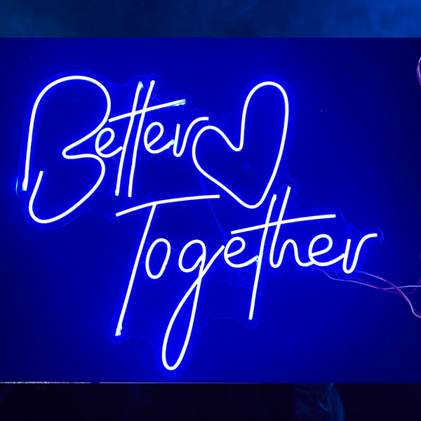 "Better Together" Neon Sign - RGB – M Event Rentals